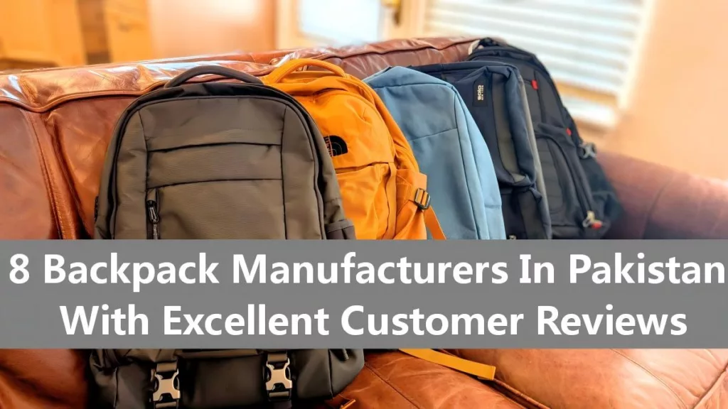 8 Leading Backpack Manufacturers In Pakistan Reviewed