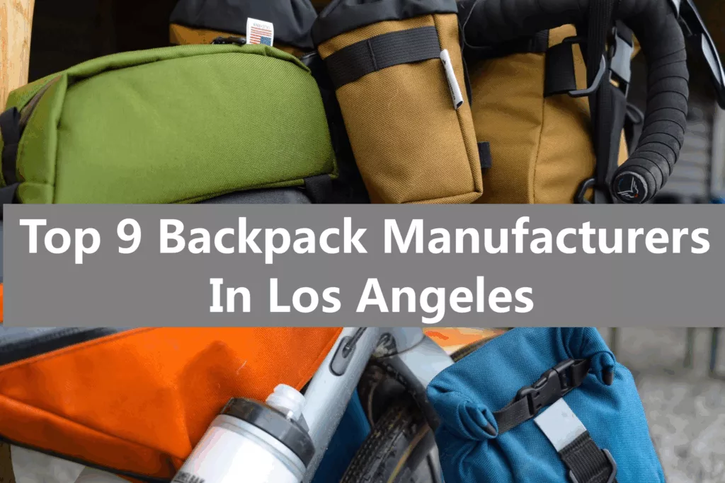 9 Reliable Backpack Manufacturers In Los Angeles Wholesale